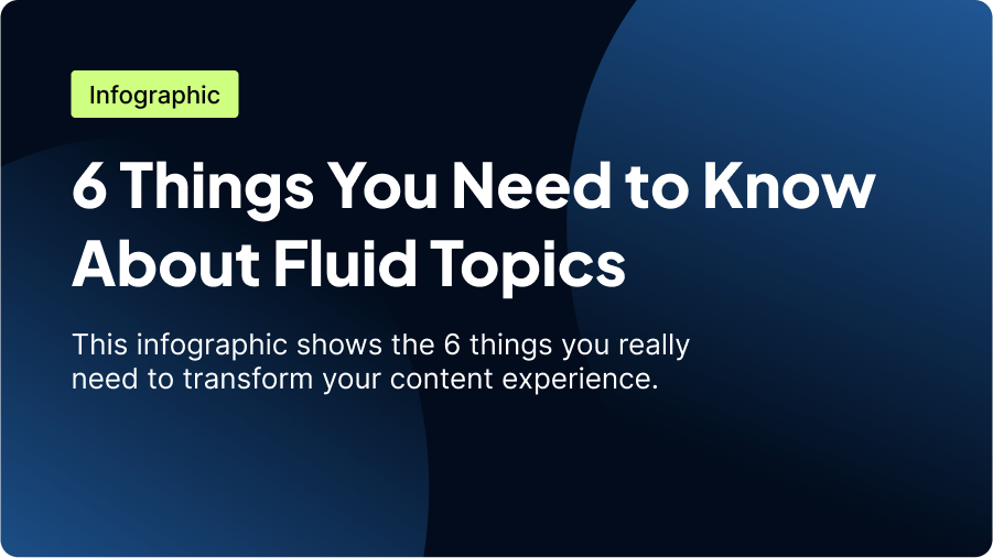 6 Things You Need to Know About Fluid Topics - Fluid Topics